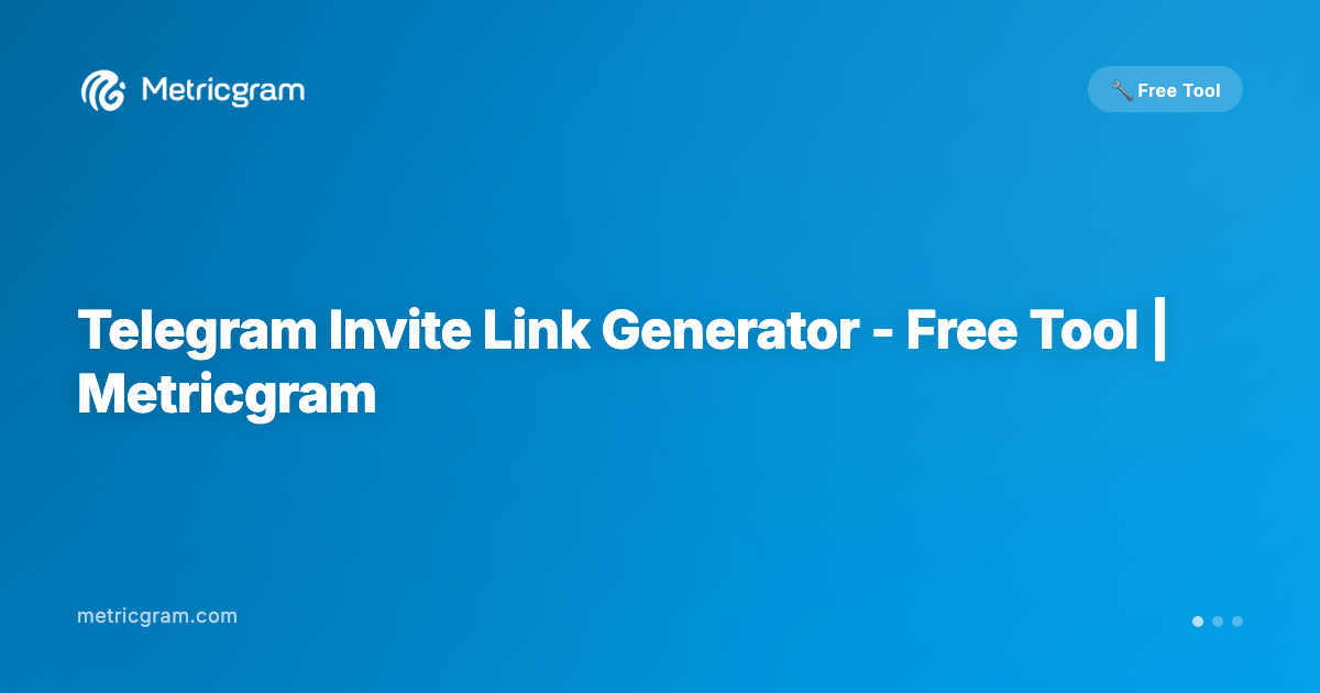 Telegram Invite Link Generator - Free Tool | Metricgram